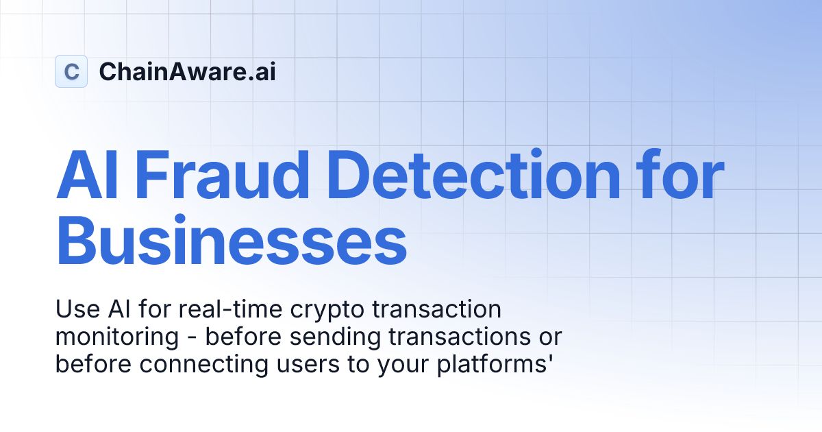 AI Fraud Detection for Businesses | ChainAware.ai