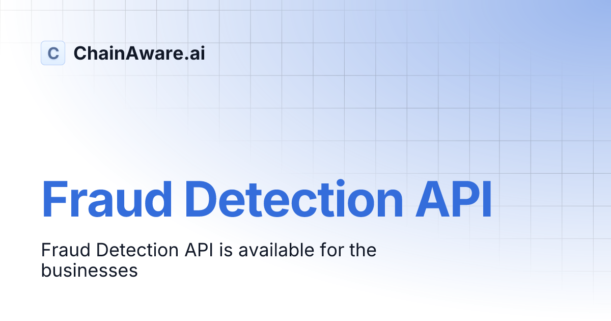 Fraud Detection API | ChainAware.ai
