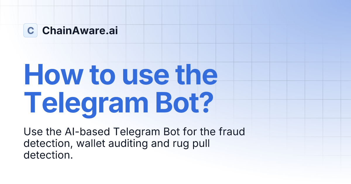How to use the Telegram Bot? | ChainAware.ai